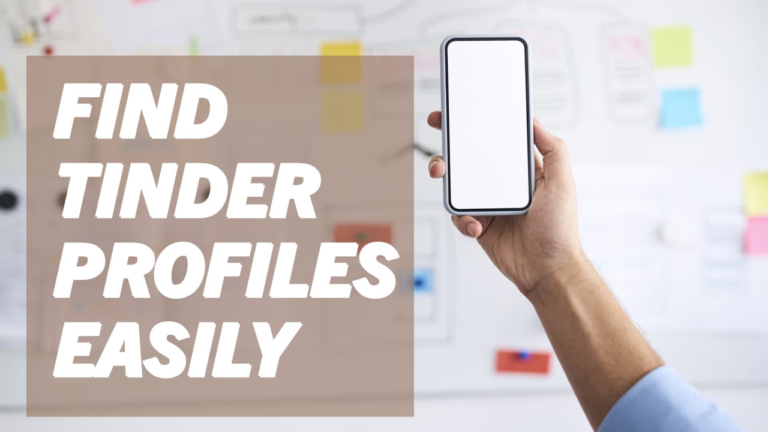 Tinder Profile Search: How to Find and Reconnect with Matches